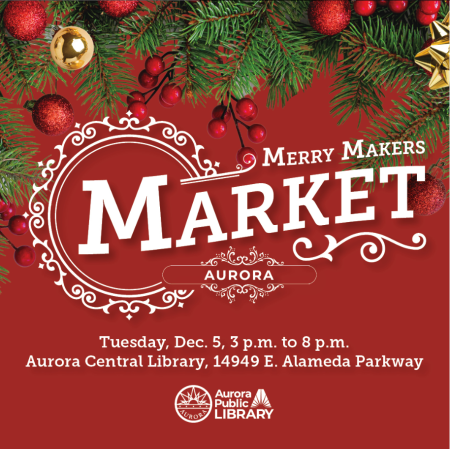 Merry Makers Market | Visit Aurora